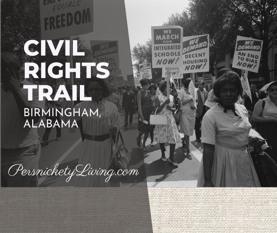 Civil Rights Trail: Birmingham, Alabama · Persnickety Living